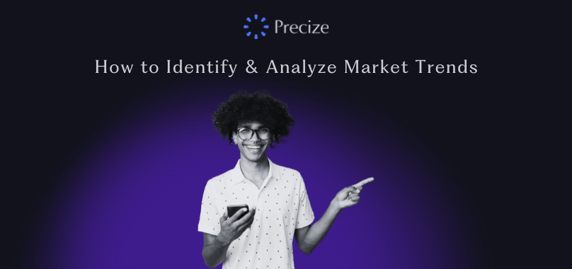 How to Identify and Analyze Market Trends